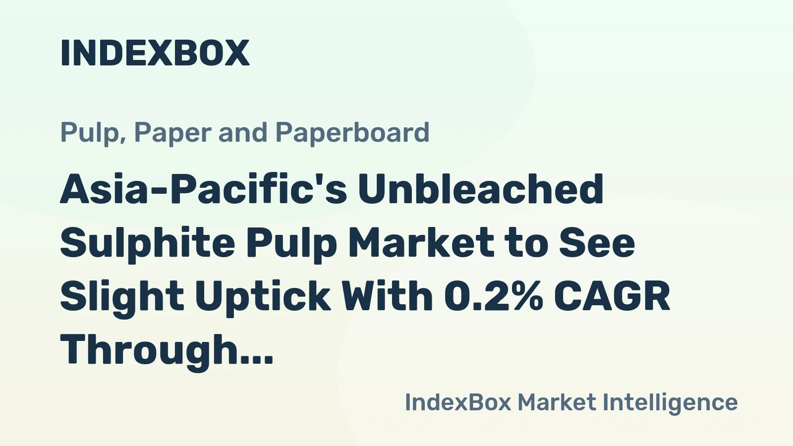 Asia-Pacific's Unbleached Sulphite Pulp Market to See Slight Uptick With 0.2% CAGR Through 2035