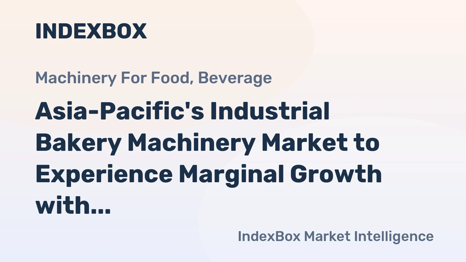 Asia-Pacific's Industrial Bakery Machinery Market to Experience Marginal Growth with +1.1% CAGR, Reaching 279K Units by 2035