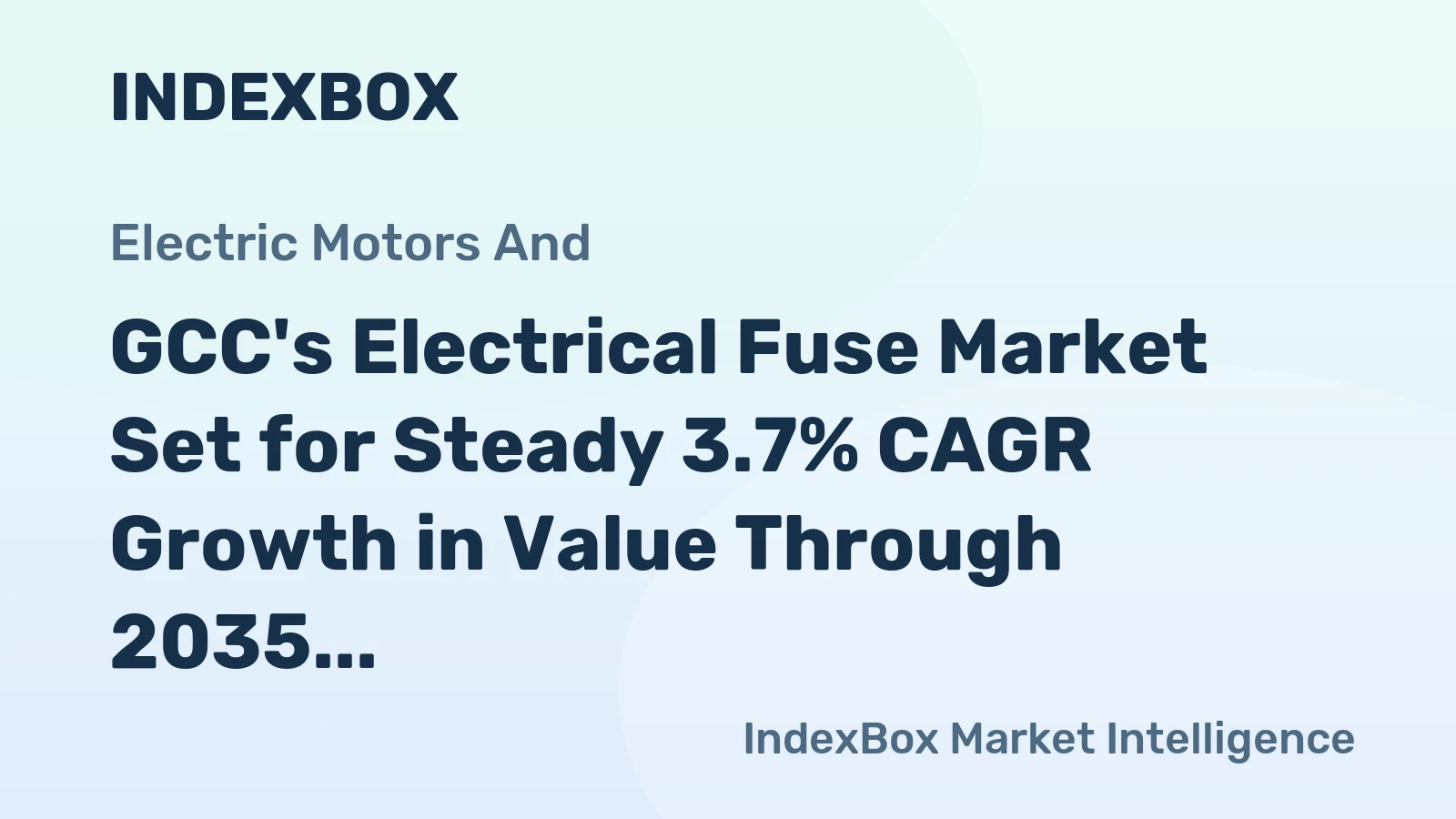 GCC's Electrical Fuse Market Set for Steady 3.7% CAGR Growth in Value Through 2035