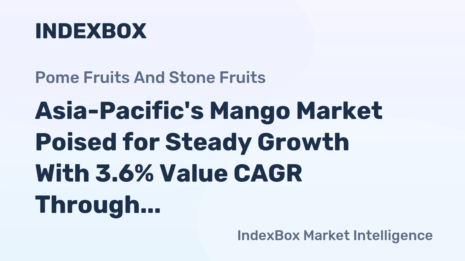 Asia-Pacific's Mango Market Poised for Steady Growth With 3.6% Value CAGR Through 2035
