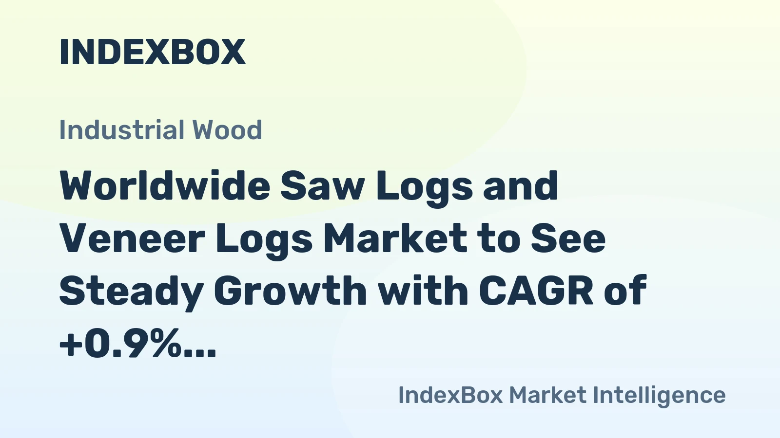 Worldwide Saw Logs and Veneer Logs Market to See Steady Growth with CAGR of +0.9% in Value Terms