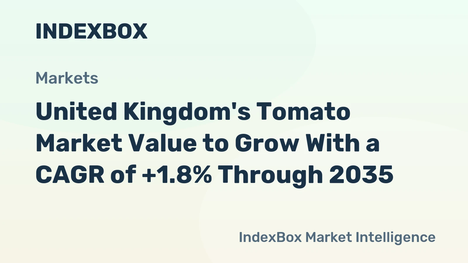 United Kingdom's Tomato Market Value to Grow With a CAGR of +1.8% Through 2035