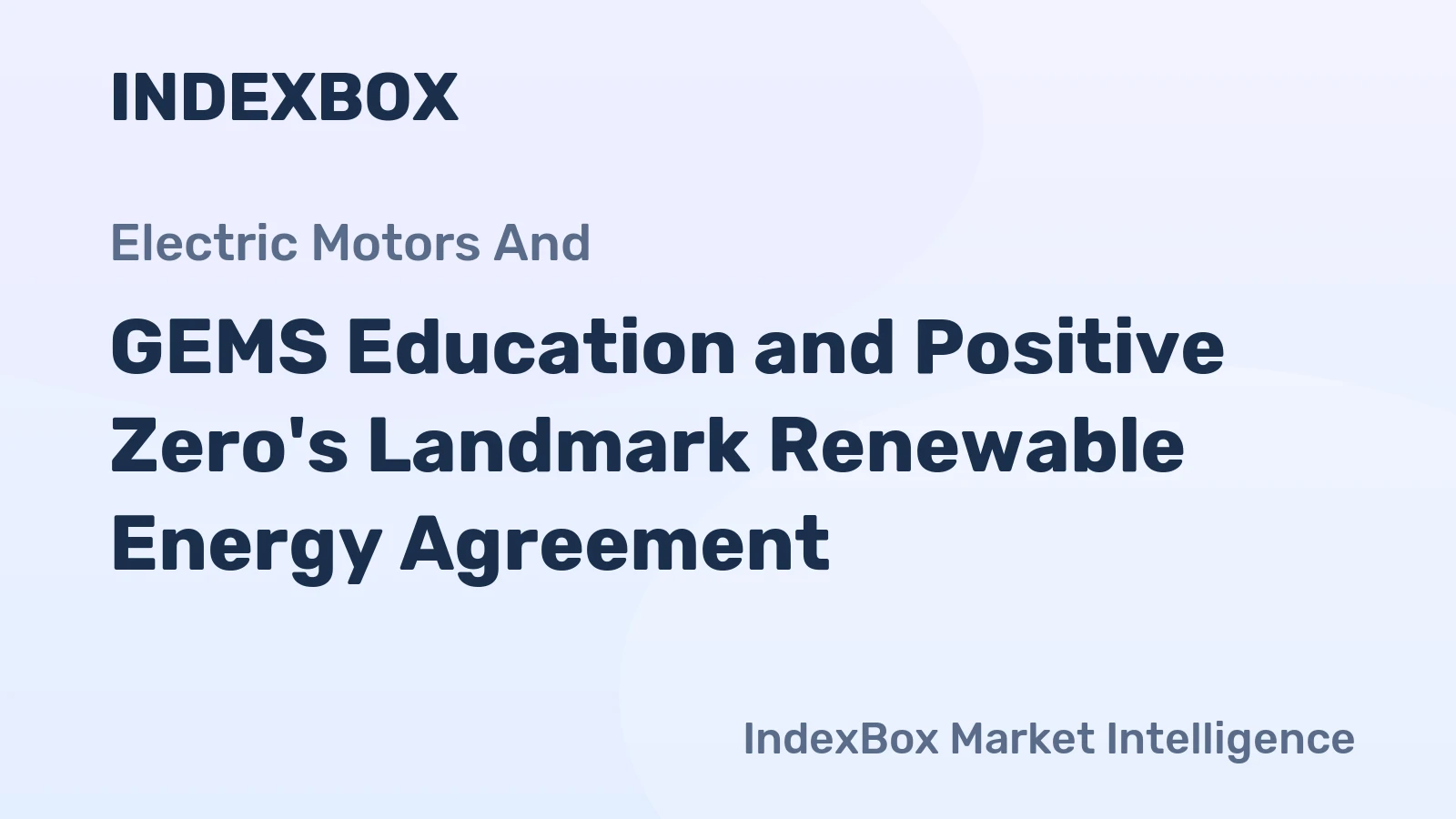GEMS Education and Positive Zero's Landmark Renewable Energy Agreement