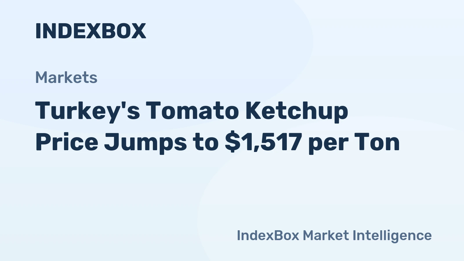 Turkey's Tomato Ketchup Price Jumps to $1,517 per Ton