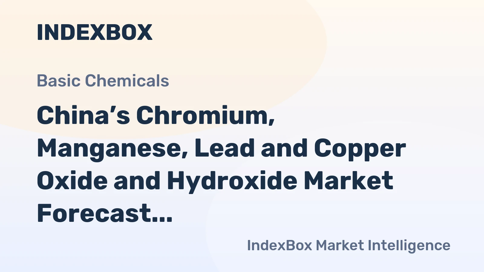 China’s Chromium, Manganese, Lead and Copper Oxide and Hydroxide Market Forecast Shows Minimal Growth With a 0.2% Value CAGR