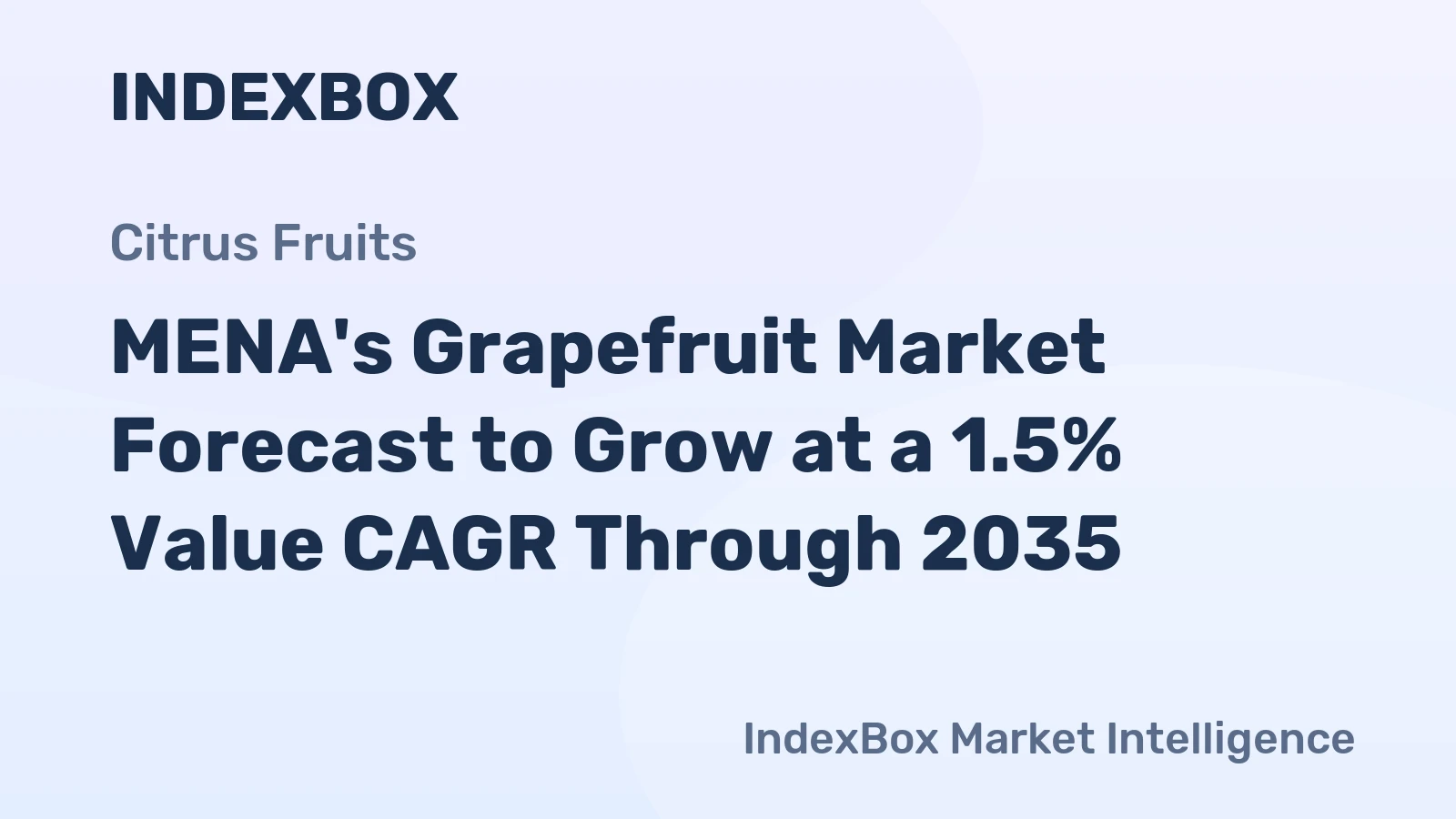 MENA's Grapefruit Market Forecast to Grow at a 1.5% Value CAGR Through 2035