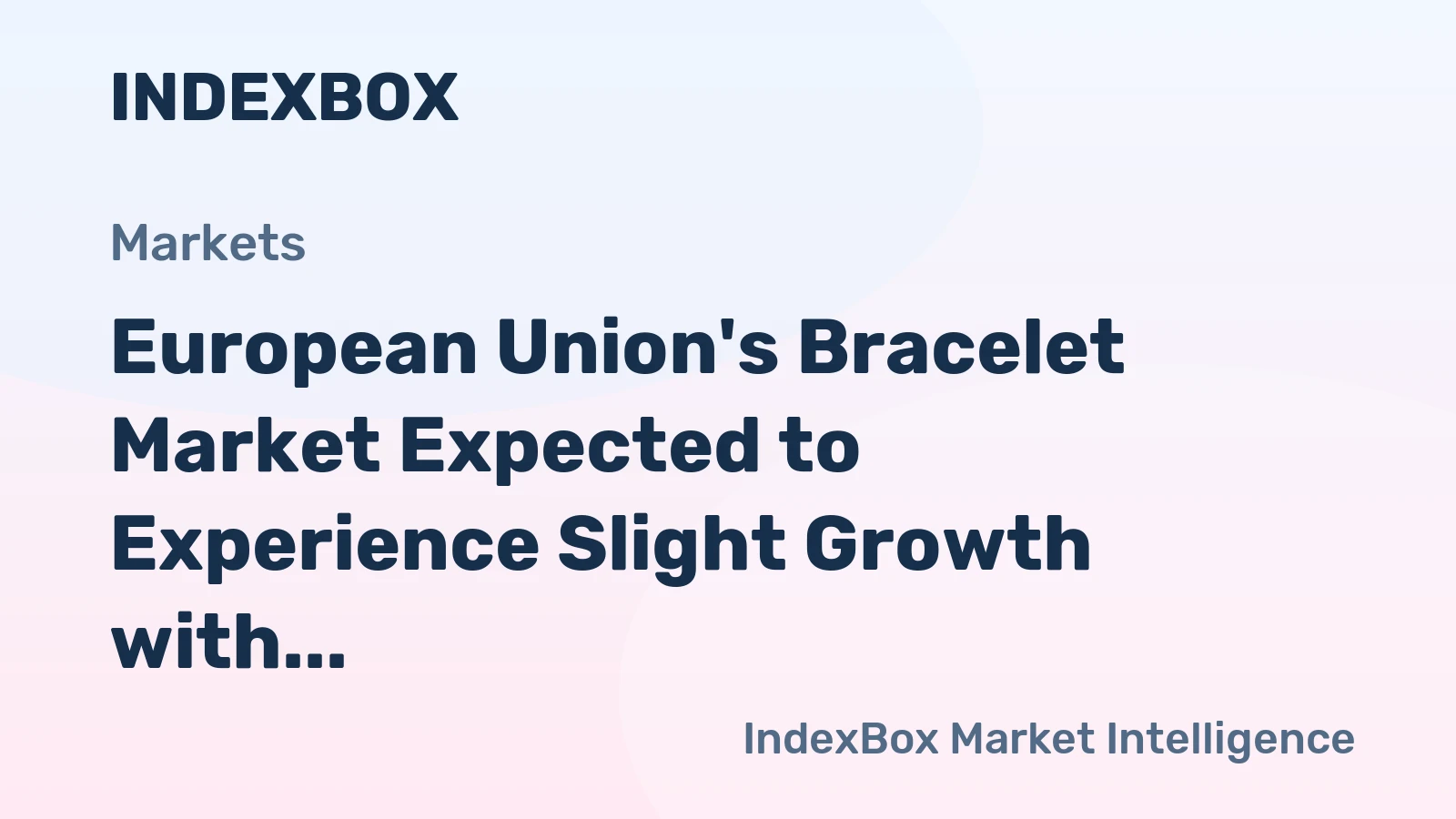 European Union's Bracelet Market Expected to Experience Slight Growth with a CAGR of +1.3% by 2035