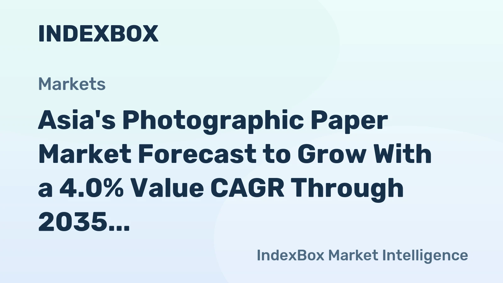 Asia's Photographic Paper Market Forecast to Grow With a 4.0% Value CAGR Through 2035