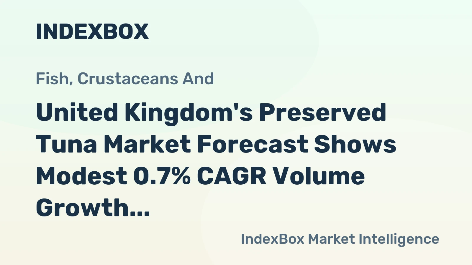 United Kingdom's Preserved Tuna Market Forecast Shows Modest 0.7% CAGR Volume Growth Through 2035