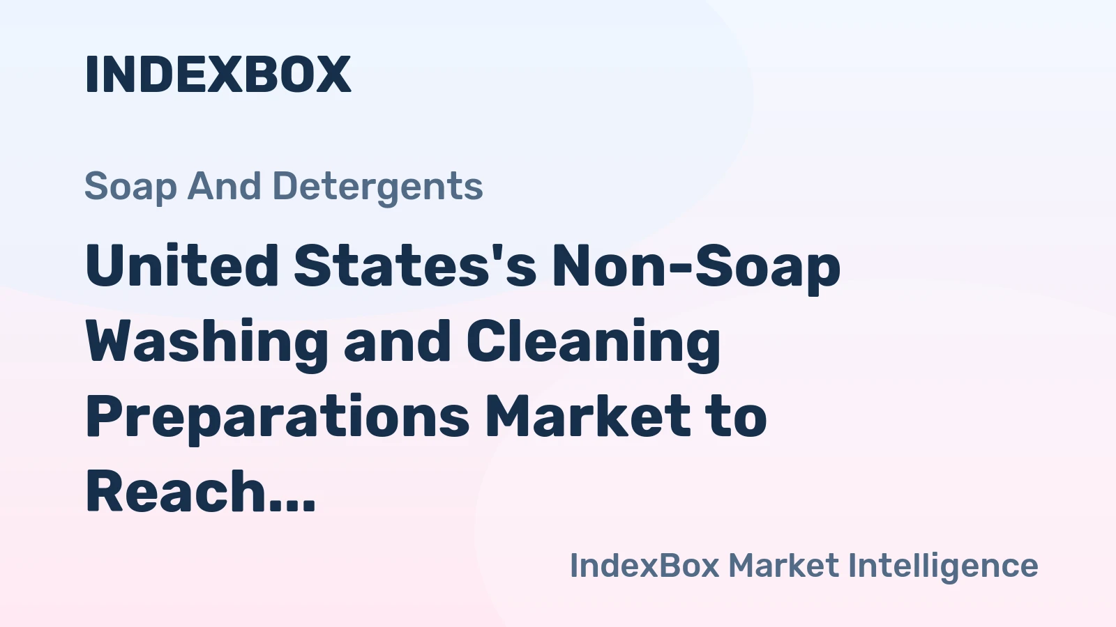 United States's Non-Soap Washing and Cleaning Preparations Market to Reach 12M Tons and $27.3B by 2035