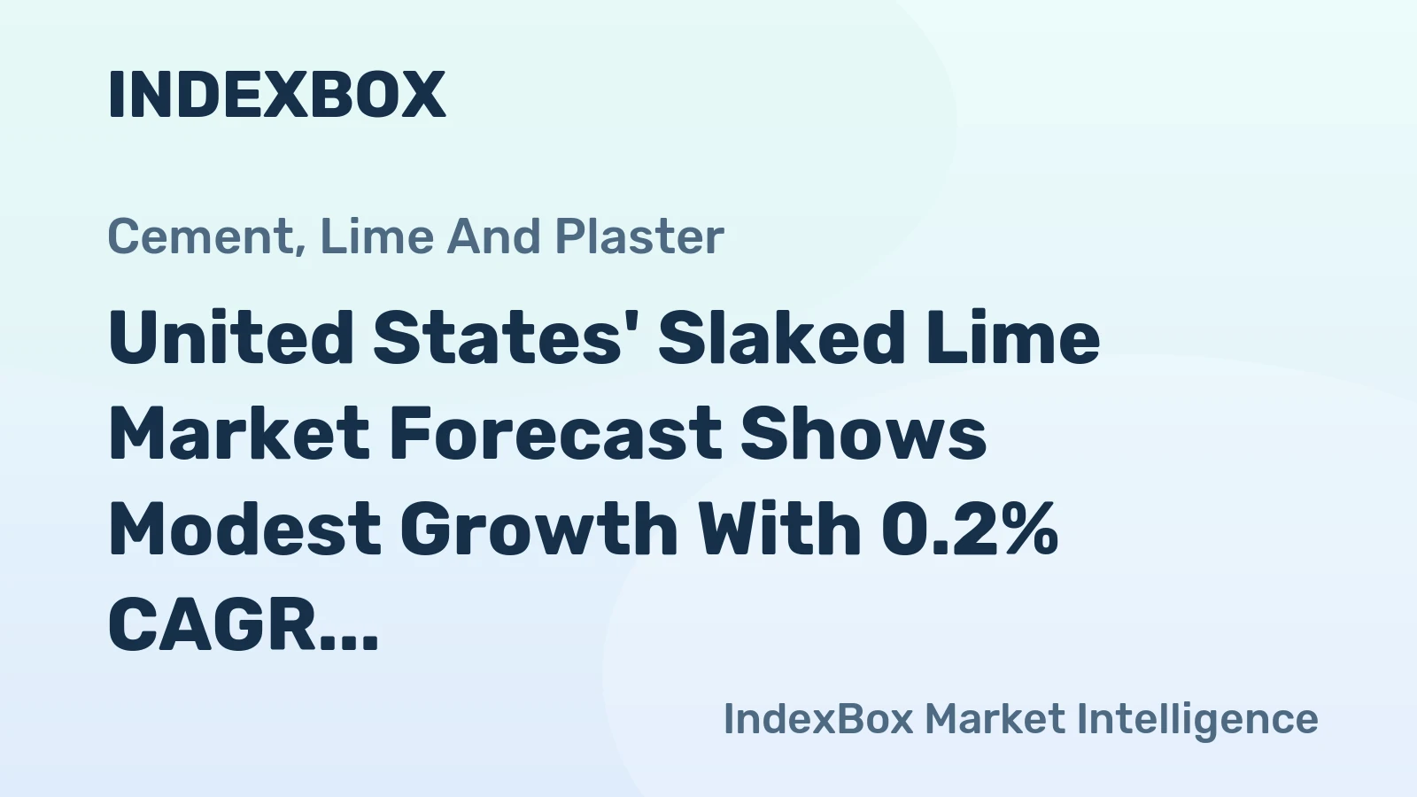United States' Slaked Lime Market Forecast Shows Modest Growth With 0.2% CAGR in Value