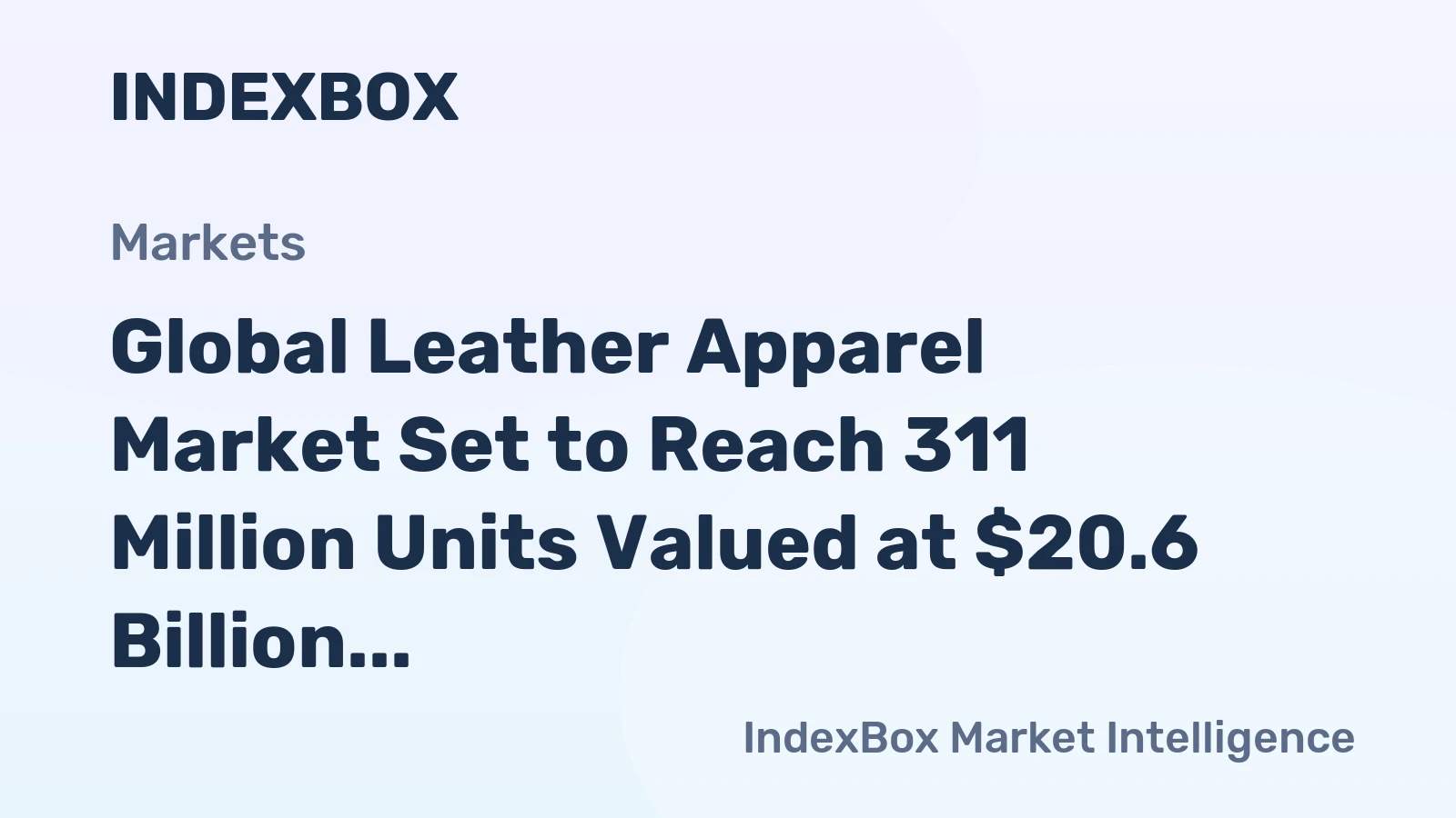 Global Leather Apparel Market Set to Reach 311 Million Units Valued at $20.6 Billion by 2035
