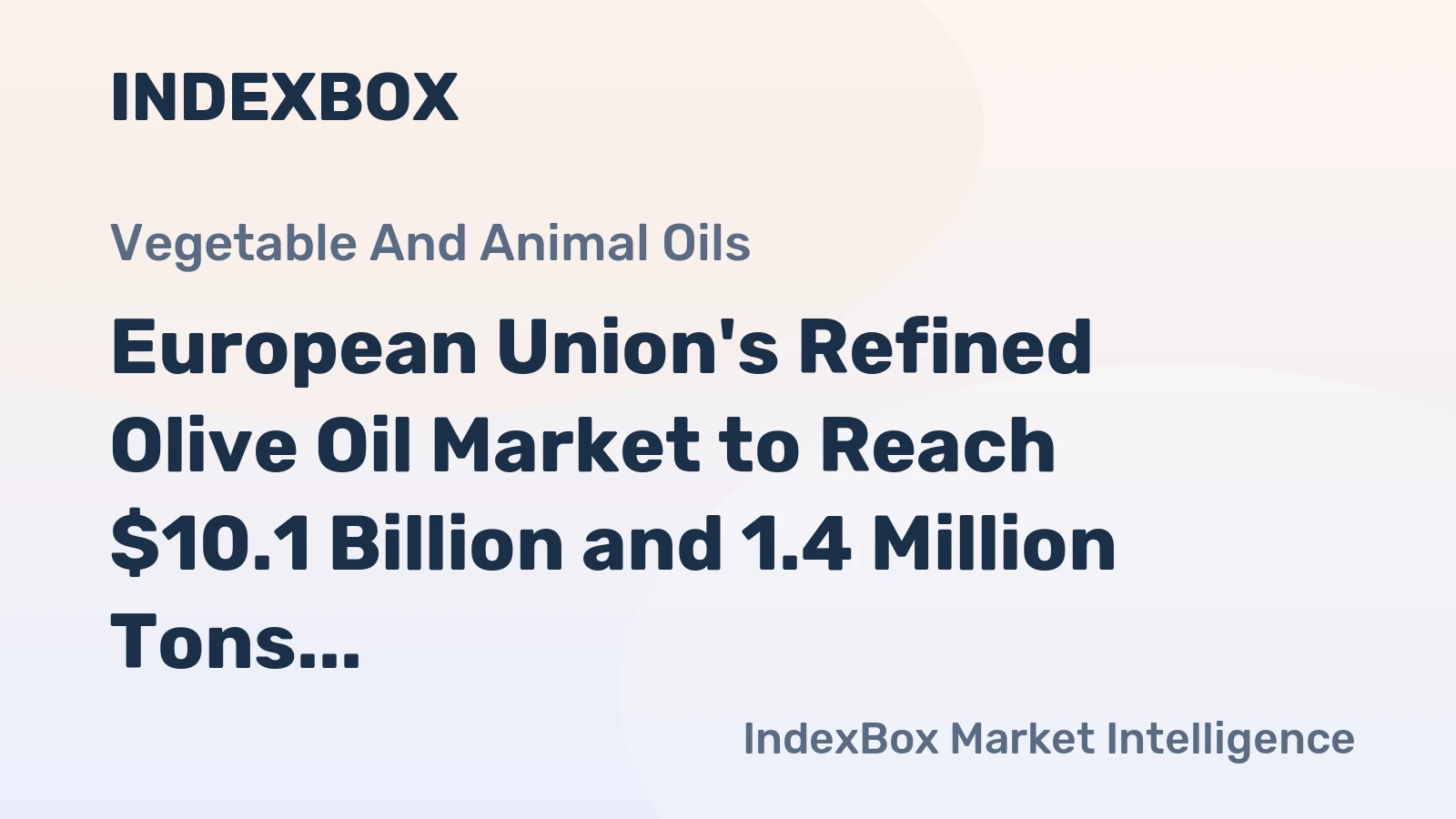 European Union's Refined Olive Oil Market to Reach $10.1 Billion and 1.4 Million Tons by 2035