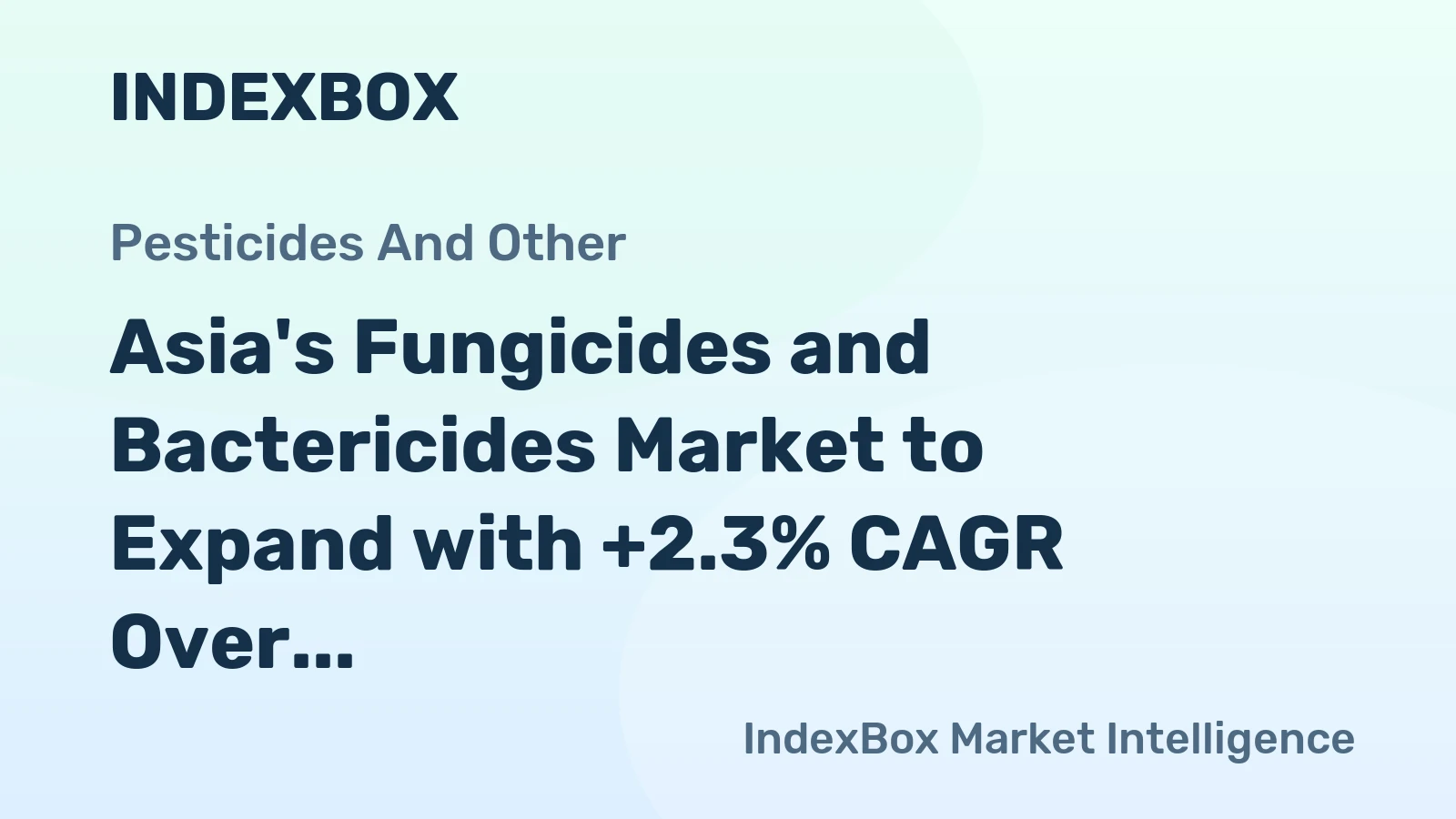 Asia's Fungicides and Bactericides Market to Expand with +2.3% CAGR Over Next Decade