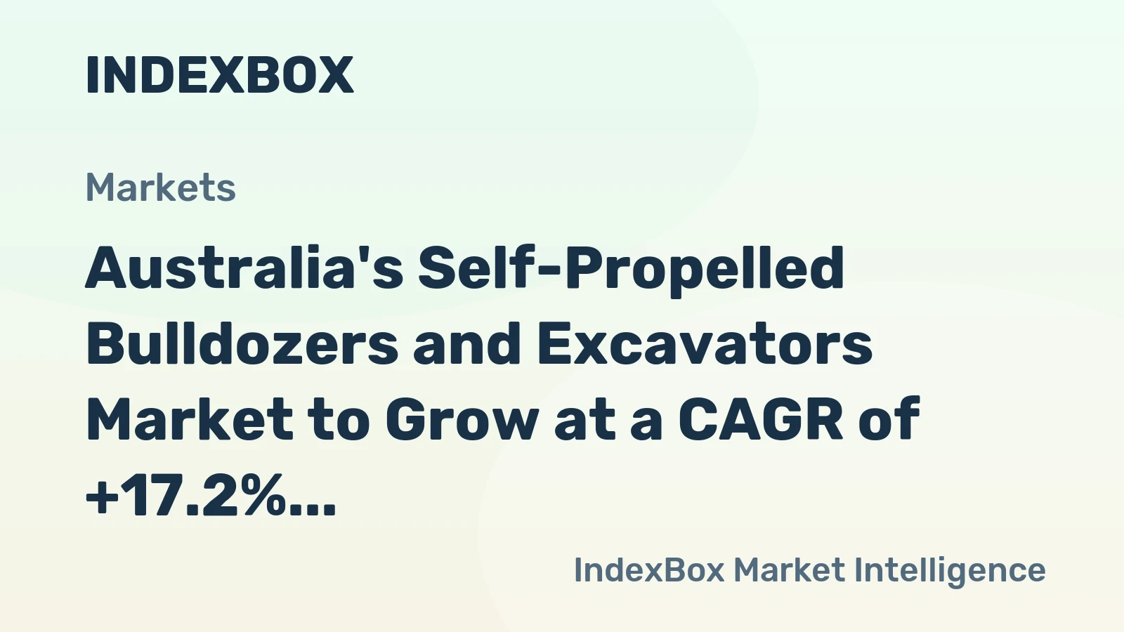 Australia's Self-Propelled Bulldozers and Excavators Market to Grow at a CAGR of +17.2% Through 2035