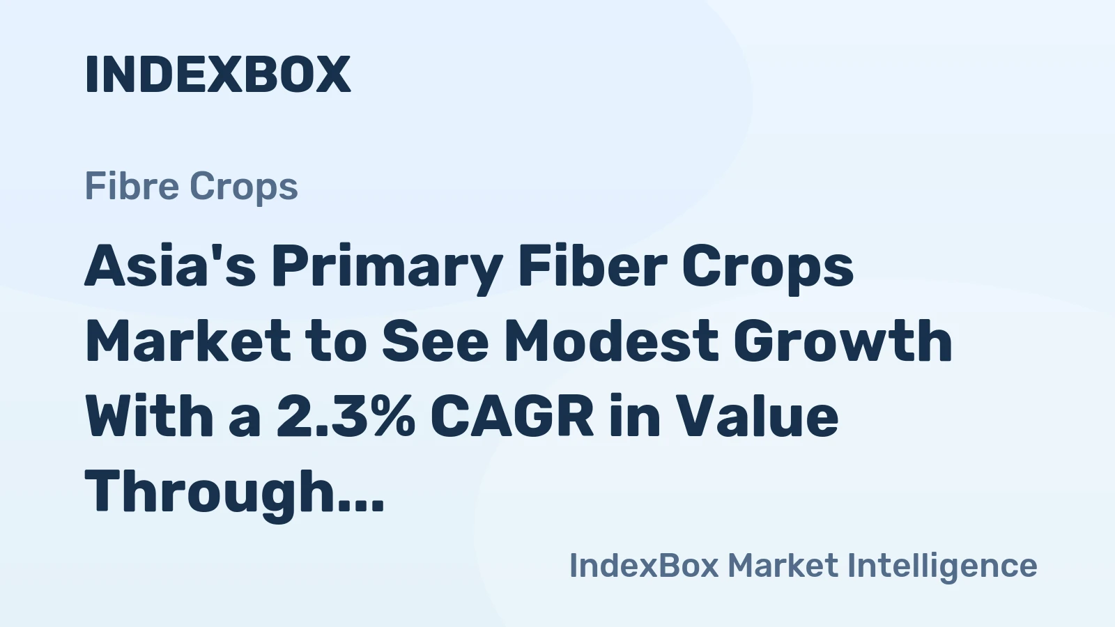 Asia's Primary Fiber Crops Market to See Modest Growth With a 2.3% CAGR in Value Through 2035