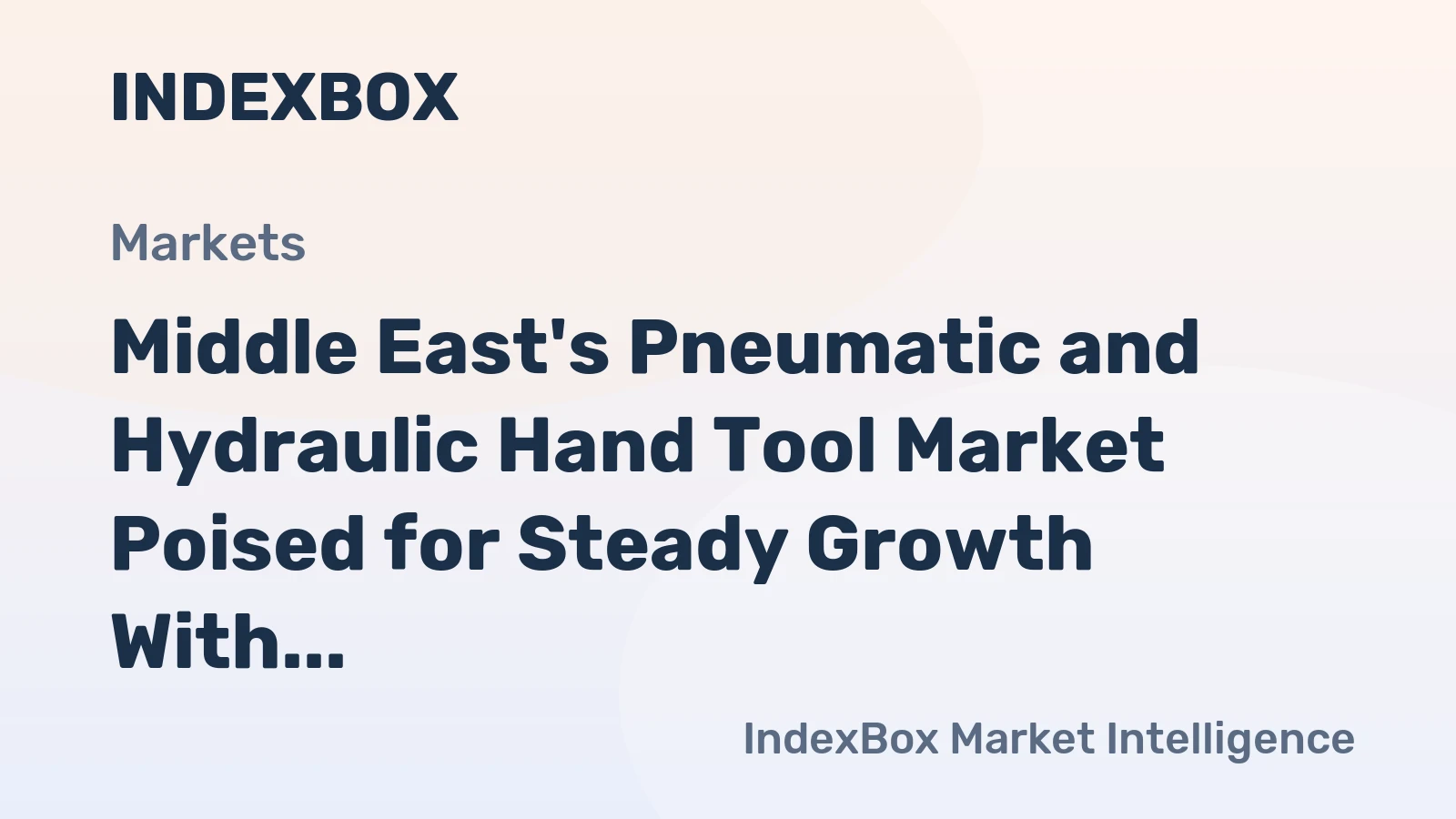 Middle East's Pneumatic and Hydraulic Hand Tool Market Poised for Steady Growth With a 0.5% CAGR Through 2035