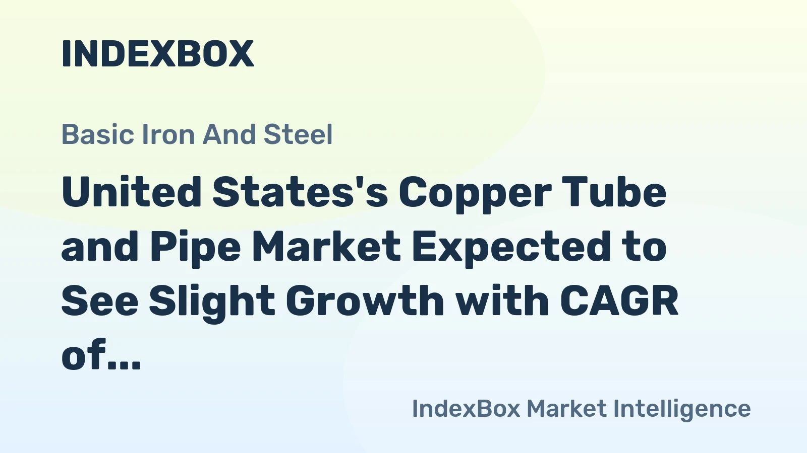 United States's Copper Tube and Pipe Market Expected to See Slight Growth with CAGR of +0.4%