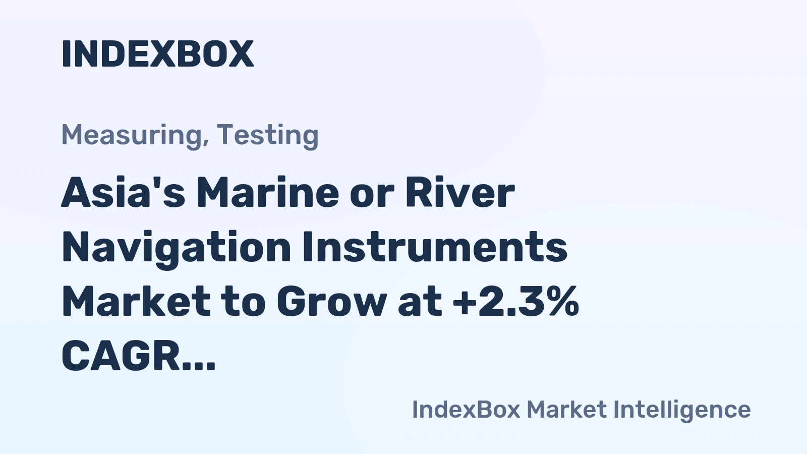 Asia's Marine or River Navigation Instruments Market to Grow at +2.3% CAGR, Reaching $2.6B by 2035