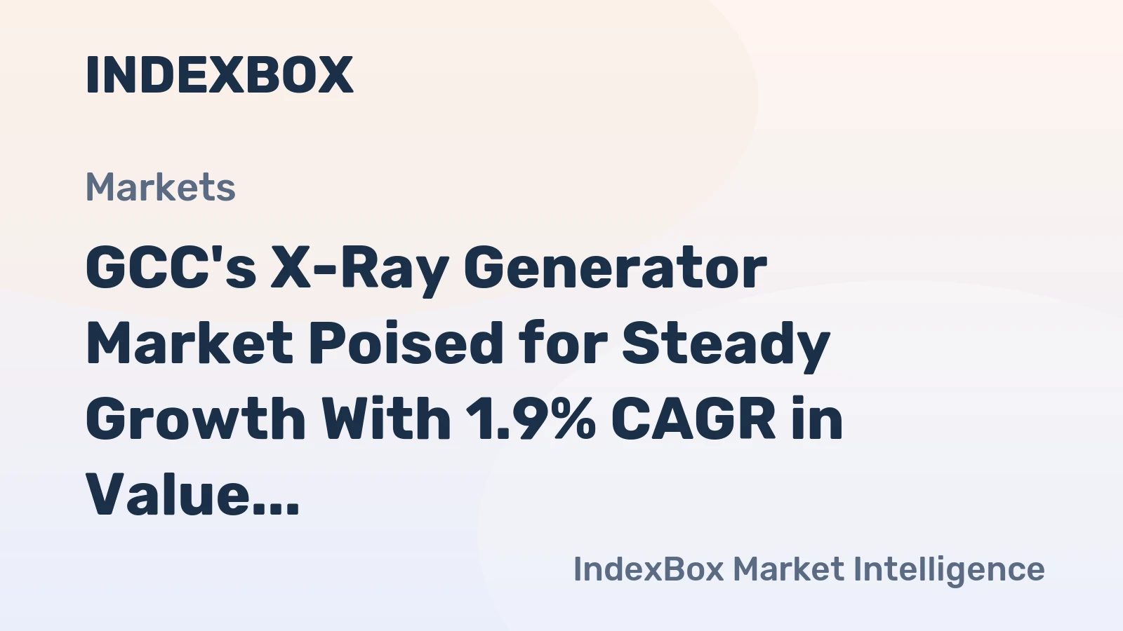 GCC's X-Ray Generator Market Poised for Steady Growth With 1.9% CAGR in Value
