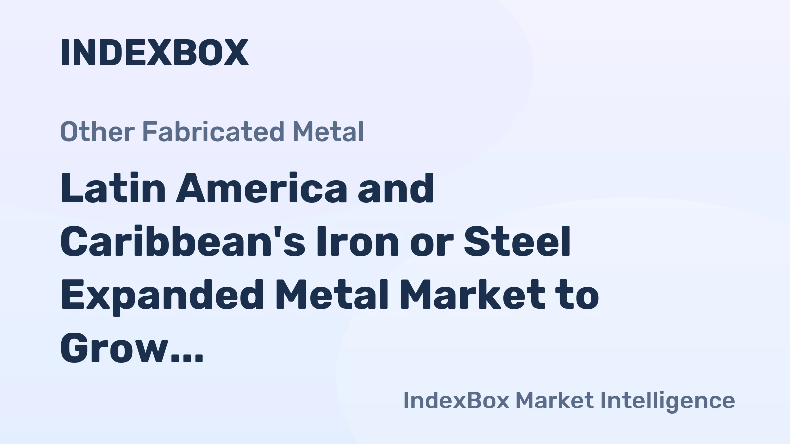 Latin America and Caribbean's Iron or Steel Expanded Metal Market to Grow at a CAGR of +0.7% from 2024-2035