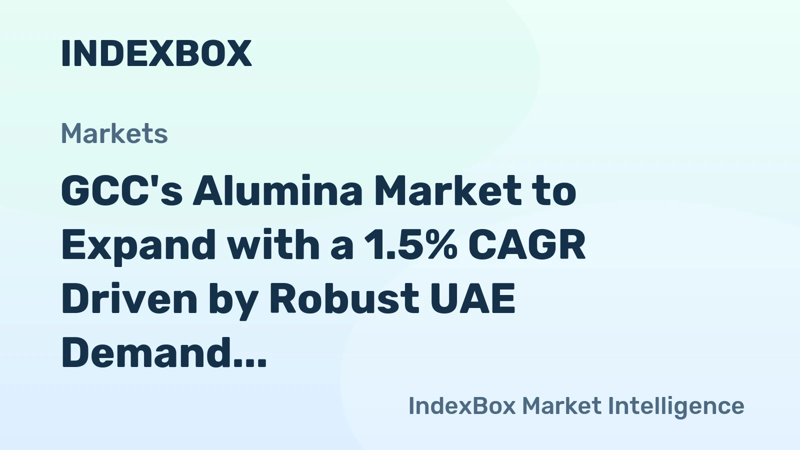 GCC's Alumina Market to Expand with a 1.5% CAGR Driven by Robust UAE Demand
