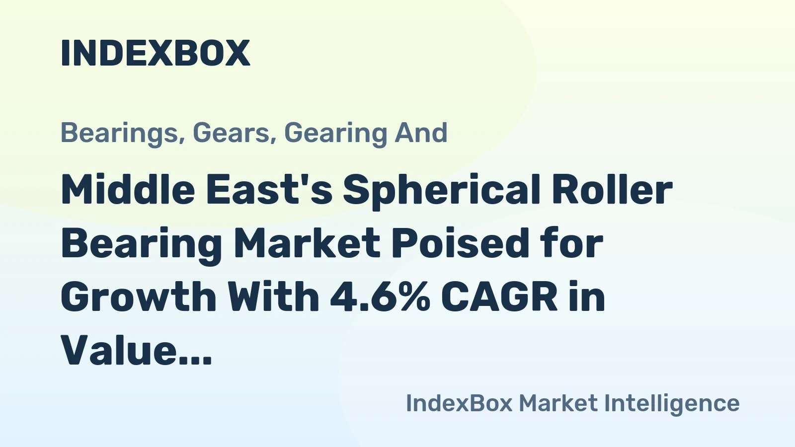 Middle East's Spherical Roller Bearing Market Poised for Growth With 4.6% CAGR in Value Through 2035