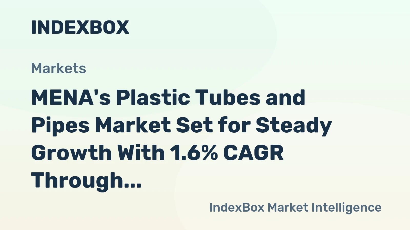 MENA's Plastic Tubes and Pipes Market Set for Steady Growth With 1.6% CAGR Through 2035