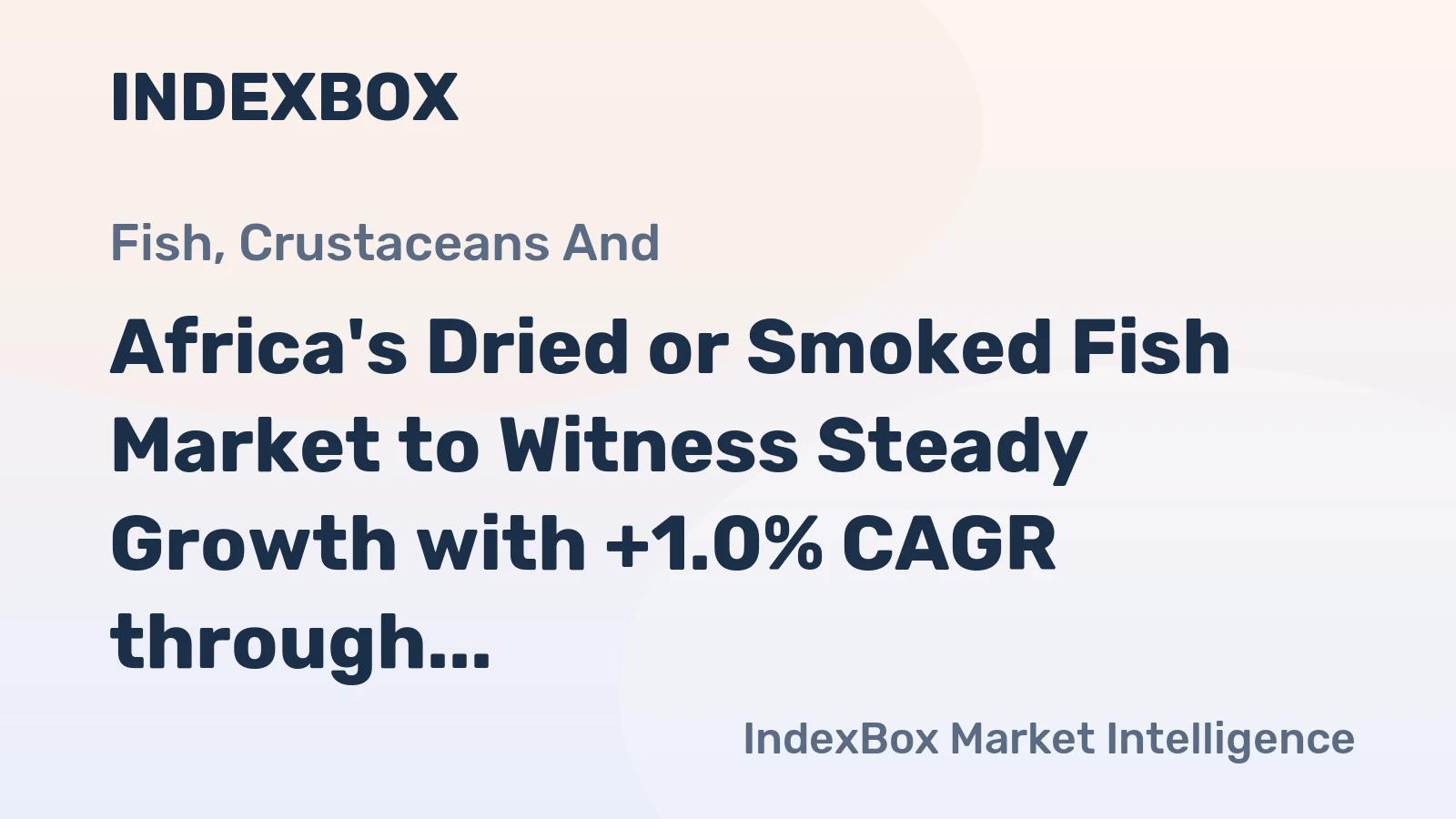 Africa's Dried or Smoked Fish Market to Witness Steady Growth with +1.0% CAGR through 2035