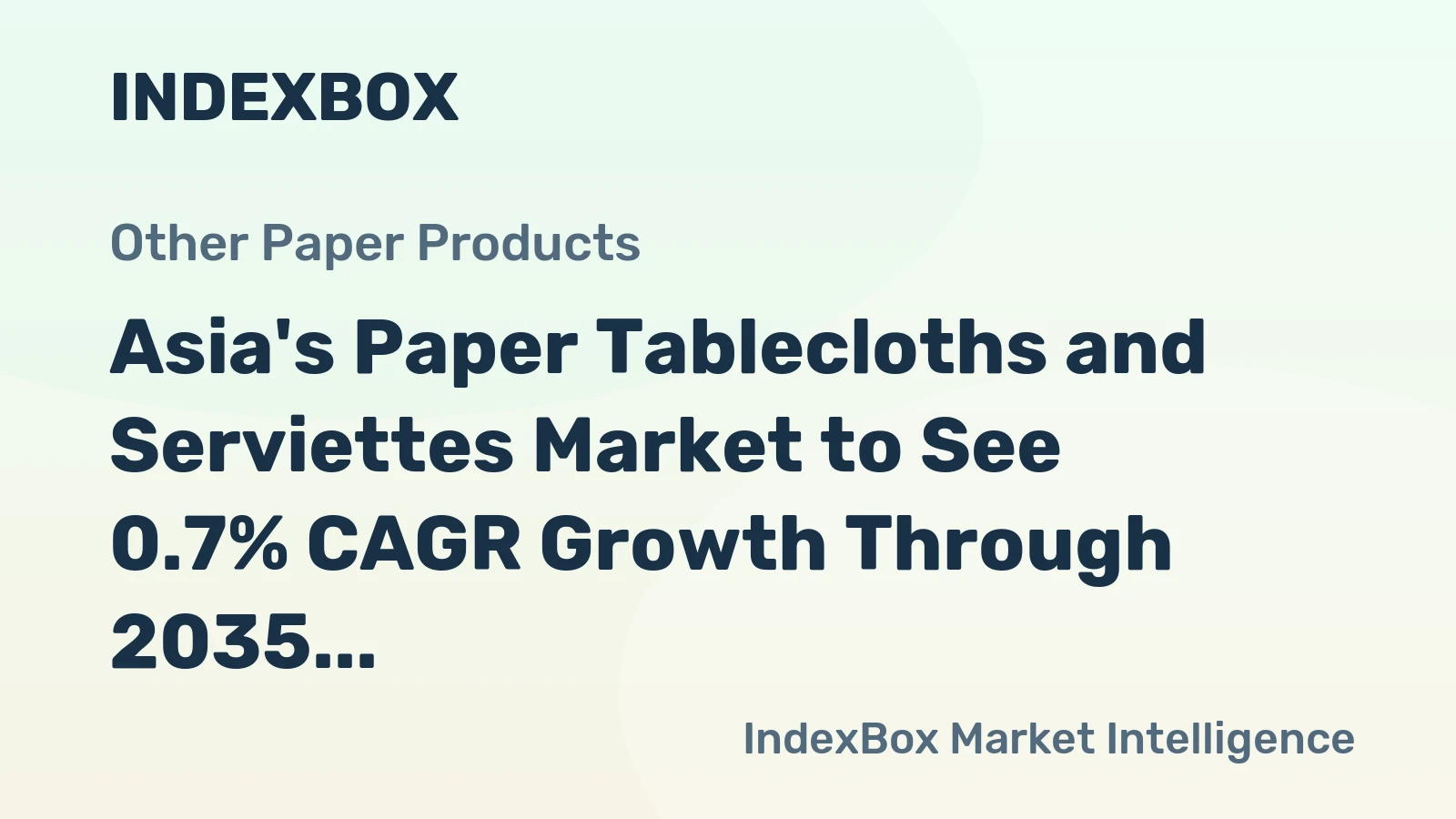 Asia's Paper Tablecloths and Serviettes Market to See 0.7% CAGR Growth Through 2035