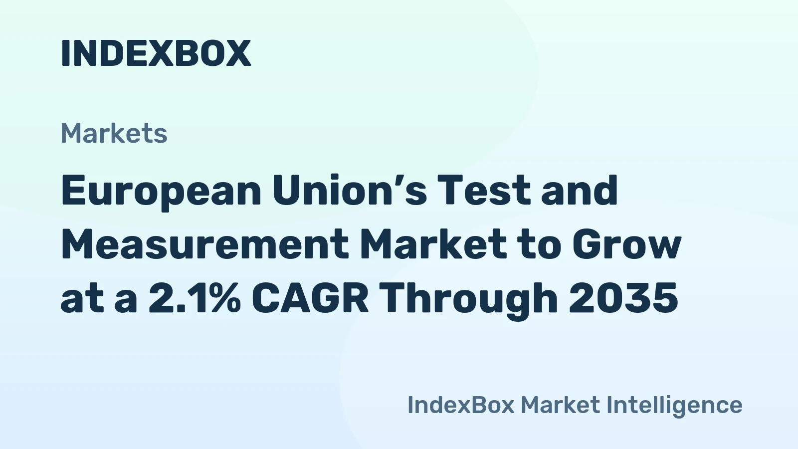 European Union’s Test and Measurement Market to Grow at a 2.1% CAGR Through 2035
