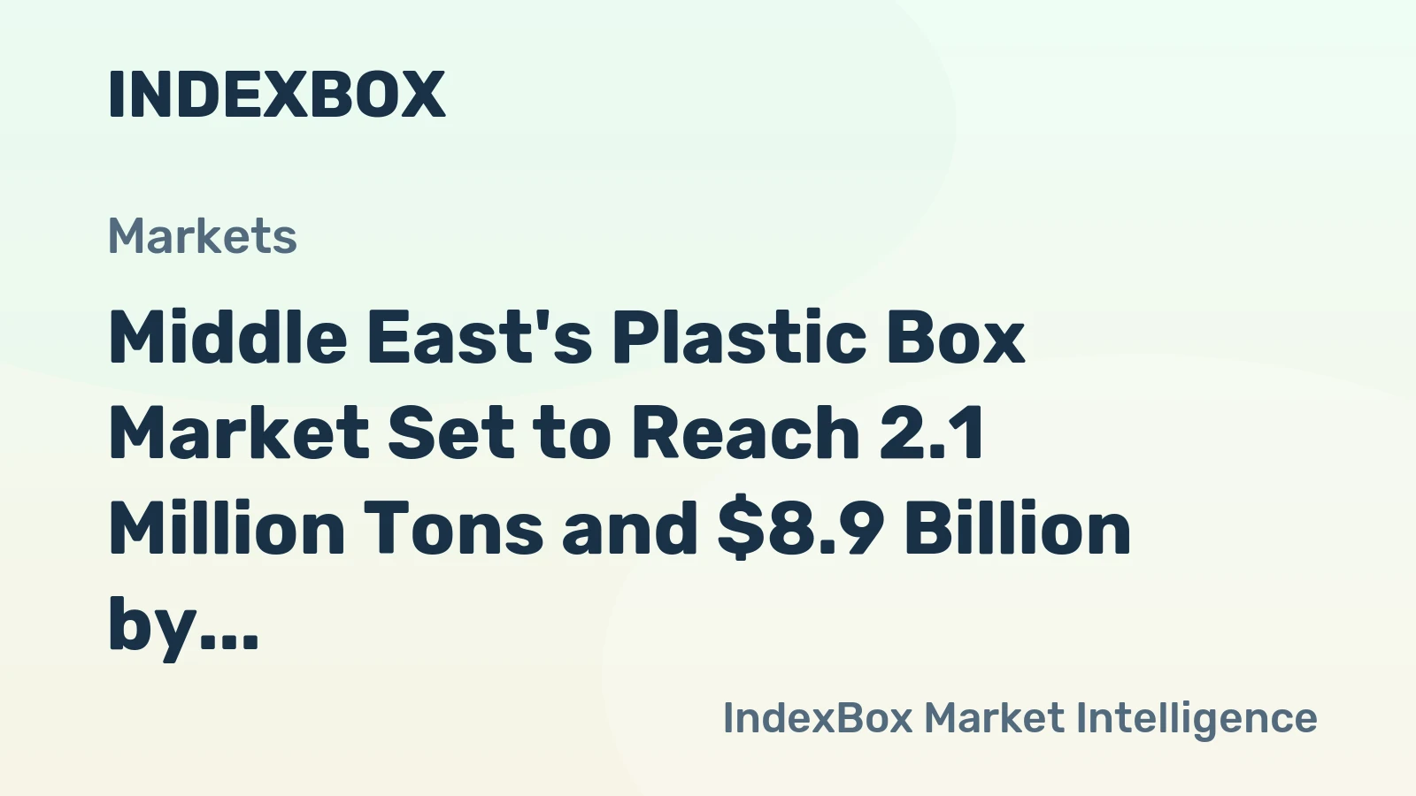Middle East's Plastic Box Market Set to Reach 2.1 Million Tons and $8.9 Billion by 2035