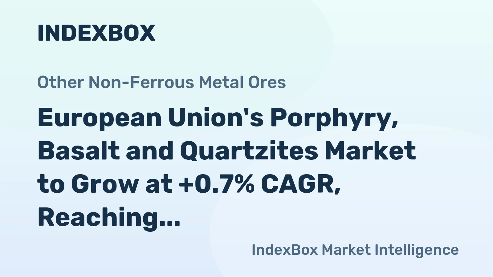 European Union's Porphyry, Basalt and Quartzites Market to Grow at +0.7% CAGR, Reaching $2.4B by 2035