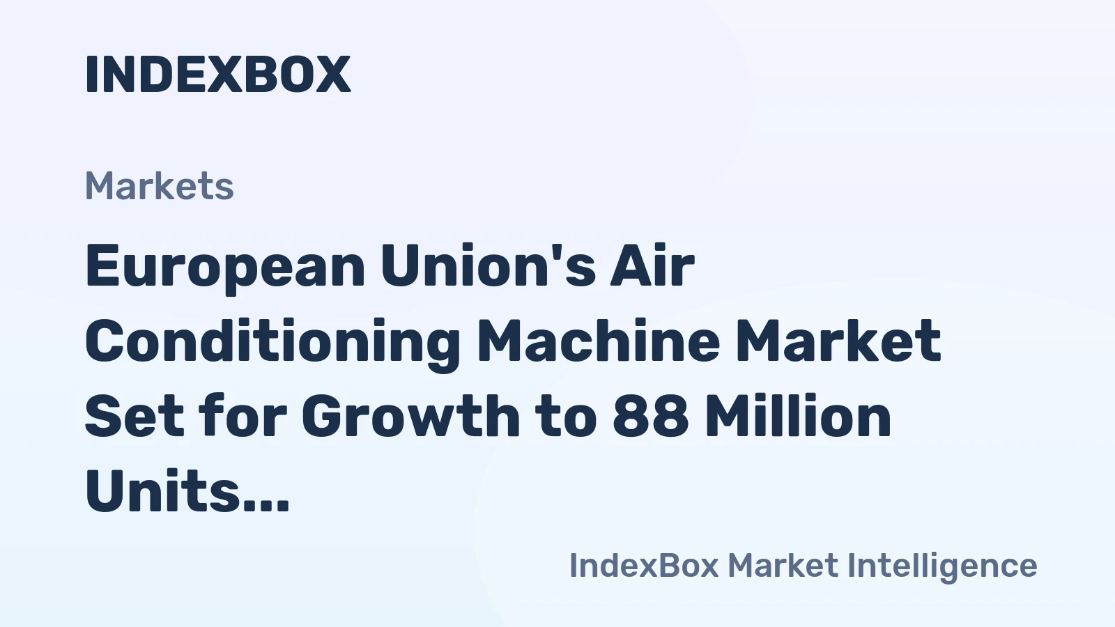 European Union's Air Conditioning Machine Market Set for Growth to 88 Million Units and $35.4 Billion by 2035