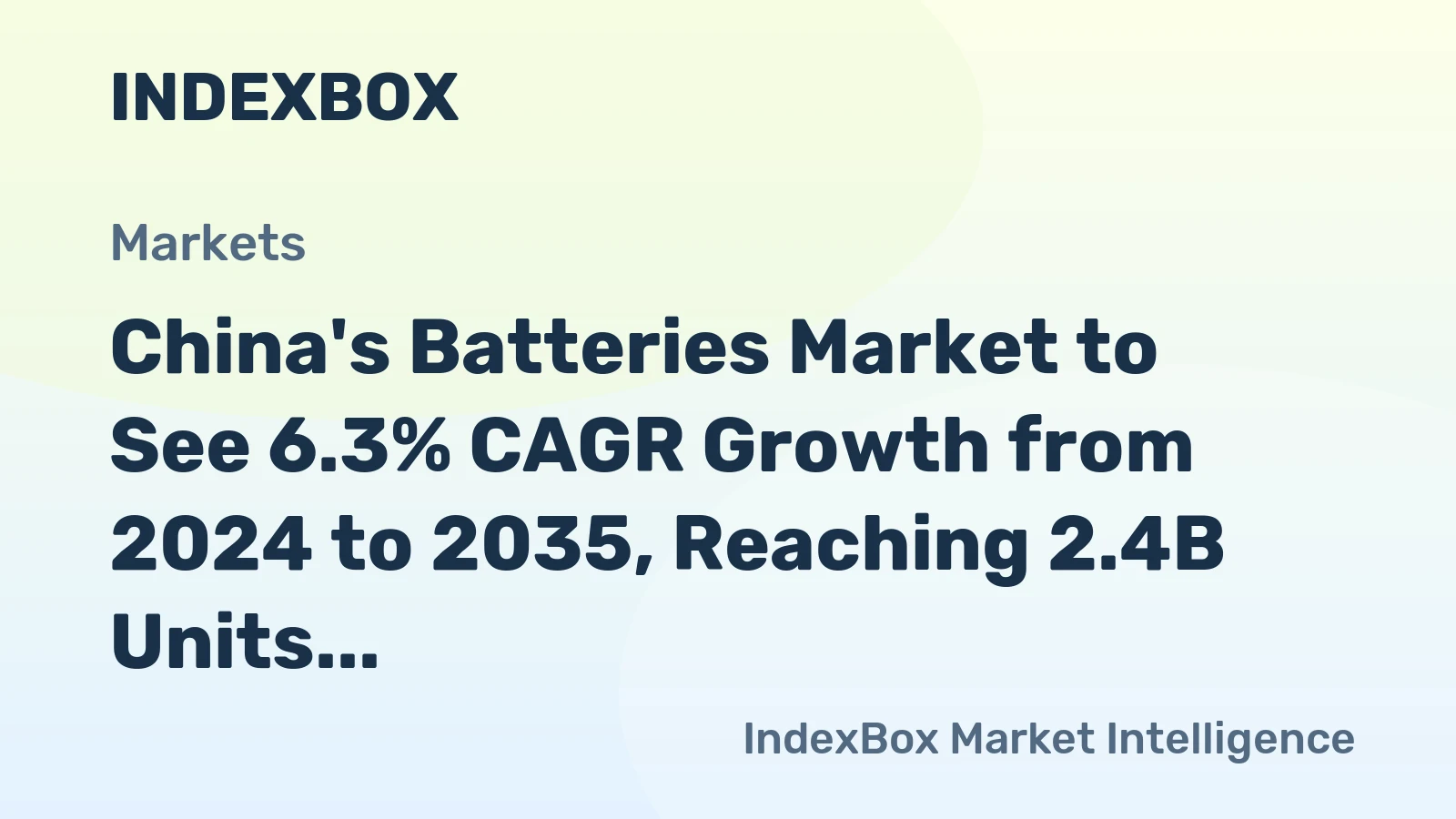 China's Batteries Market to See 6.3% CAGR Growth from 2024 to 2035, Reaching 2.4B Units