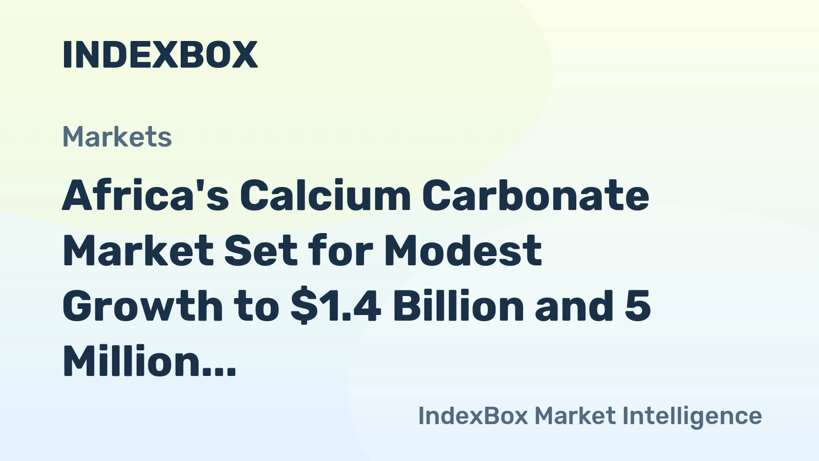 Africa's Calcium Carbonate Market Set for Modest Growth to $1.4 Billion and 5 Million Tons