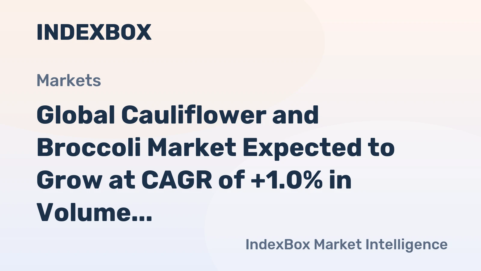 Global Cauliflower and Broccoli Market Expected to Grow at CAGR of +1.0% in Volume and +1.9% in Value from 2024 to 2035