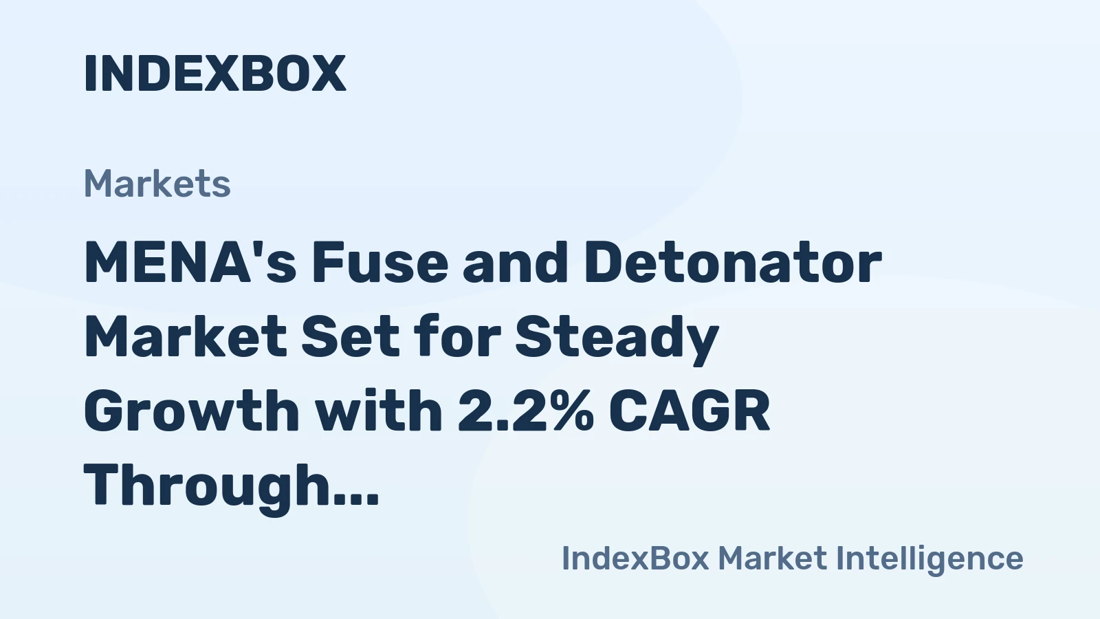 MENA's Fuse and Detonator Market Set for Steady Growth with 2.2% CAGR Through 2035