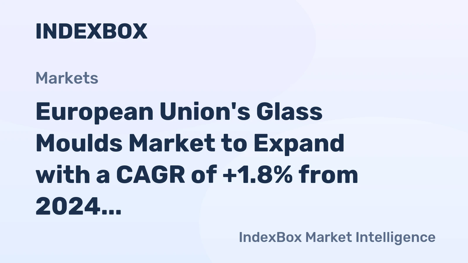 European Union's Glass Moulds Market to Expand with a CAGR of +1.8% from 2024 to 2035, Reaching 14M Units