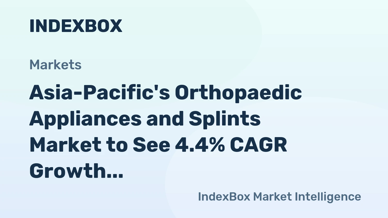 Asia-Pacific's Orthopaedic Appliances and Splints Market to See 4.4% CAGR Growth Through 2035