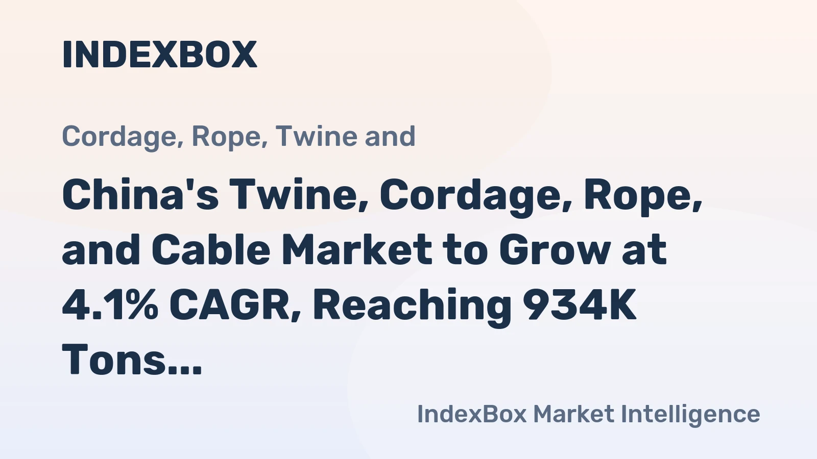 China's Twine, Cordage, Rope, and Cable Market to Grow at 4.1% CAGR, Reaching 934K Tons by 2035