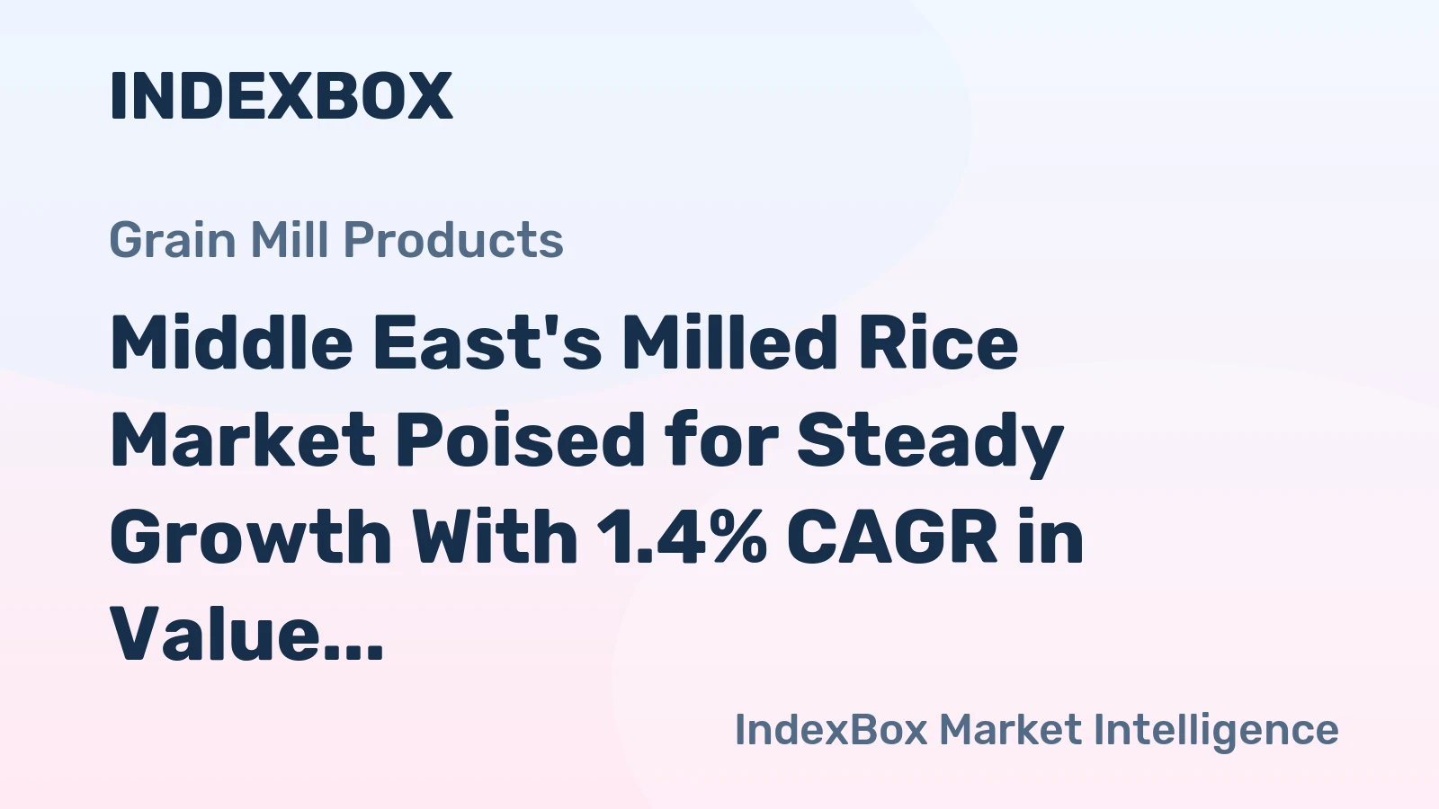 Middle East's Milled Rice Market Poised for Steady Growth With 1.4% CAGR in Value