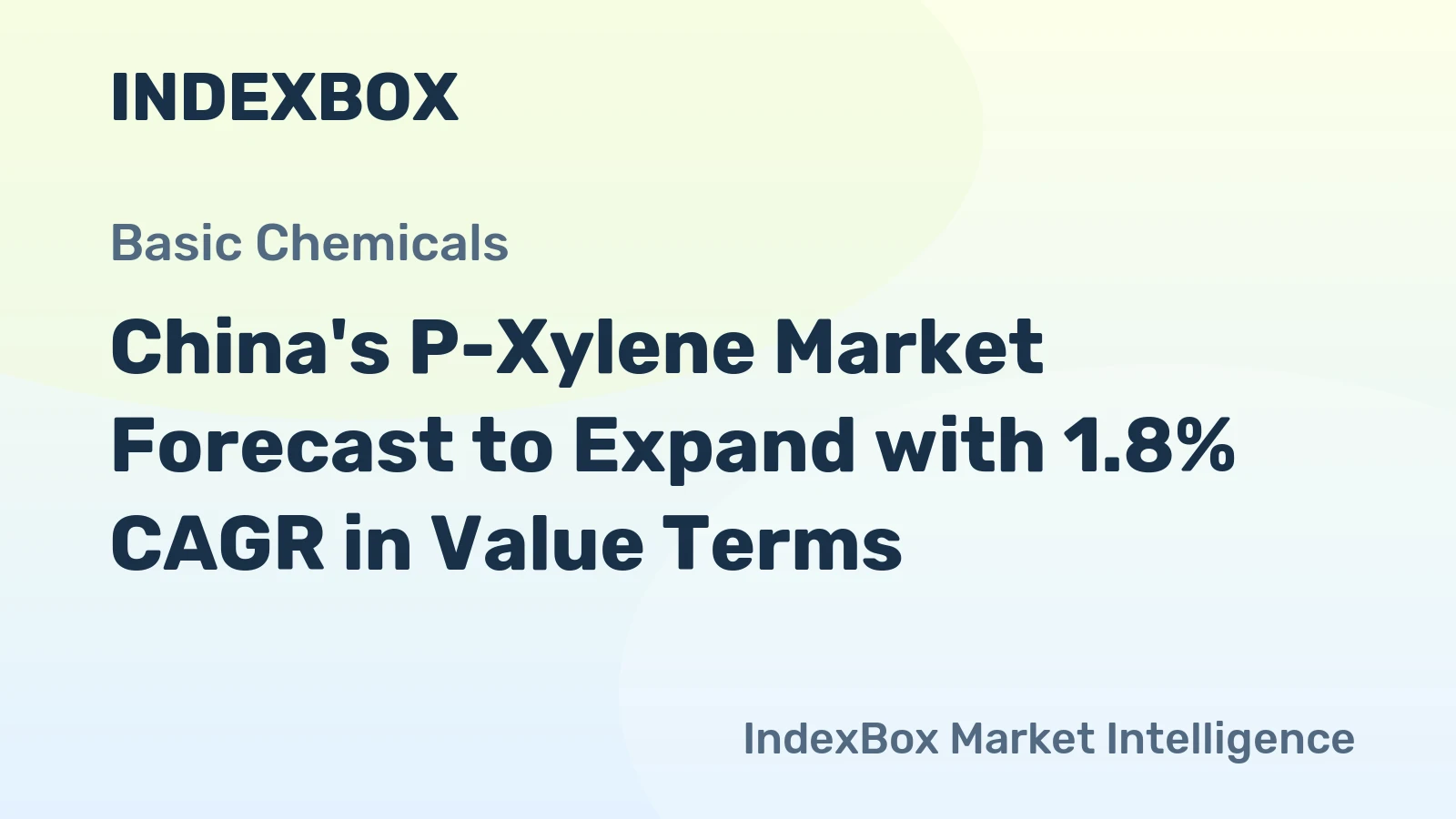 China's P-Xylene Market Forecast to Expand with 1.8% CAGR in Value Terms