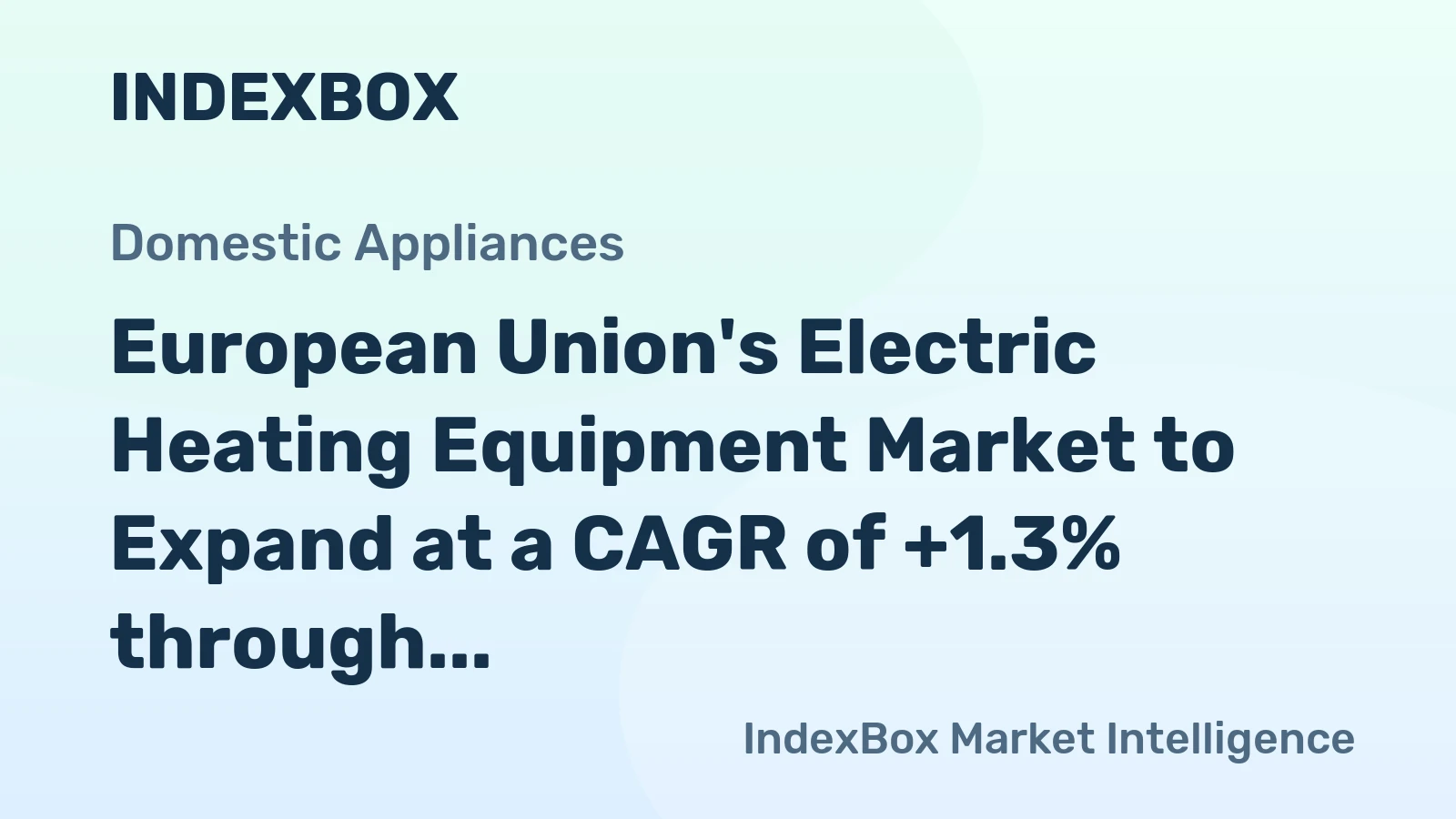 European Union's Electric Heating Equipment Market to Expand at a CAGR of +1.3% through 2035, Reaching $1.4B