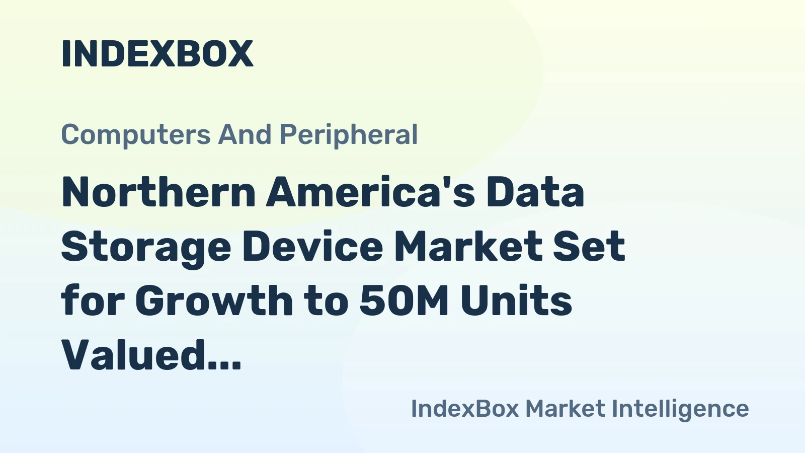 Northern America's Data Storage Device Market Set for Growth to 50M Units Valued at $15.6B by 2035