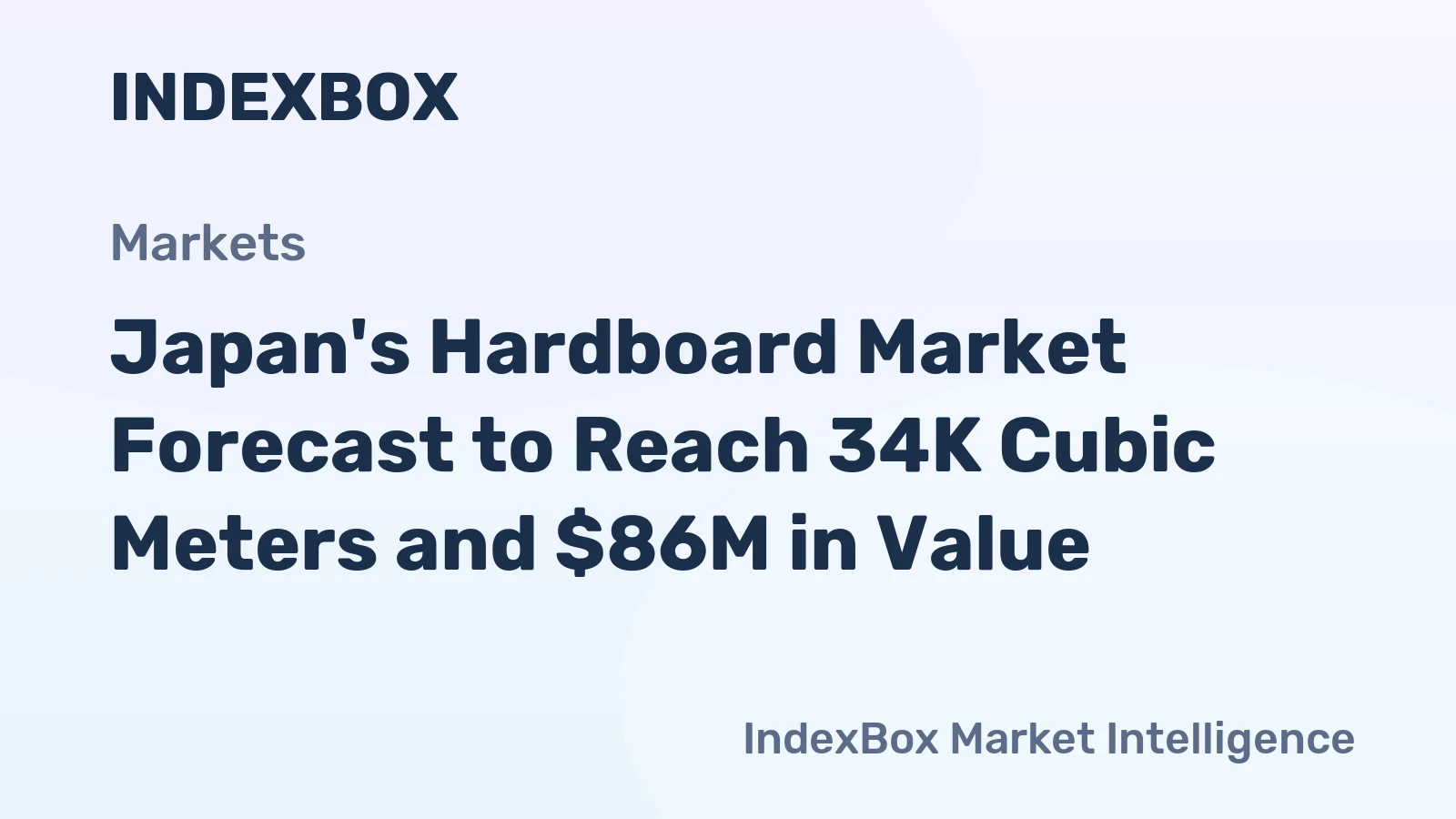 Japan's Hardboard Market Forecast to Reach 34K Cubic Meters and $86M in Value
