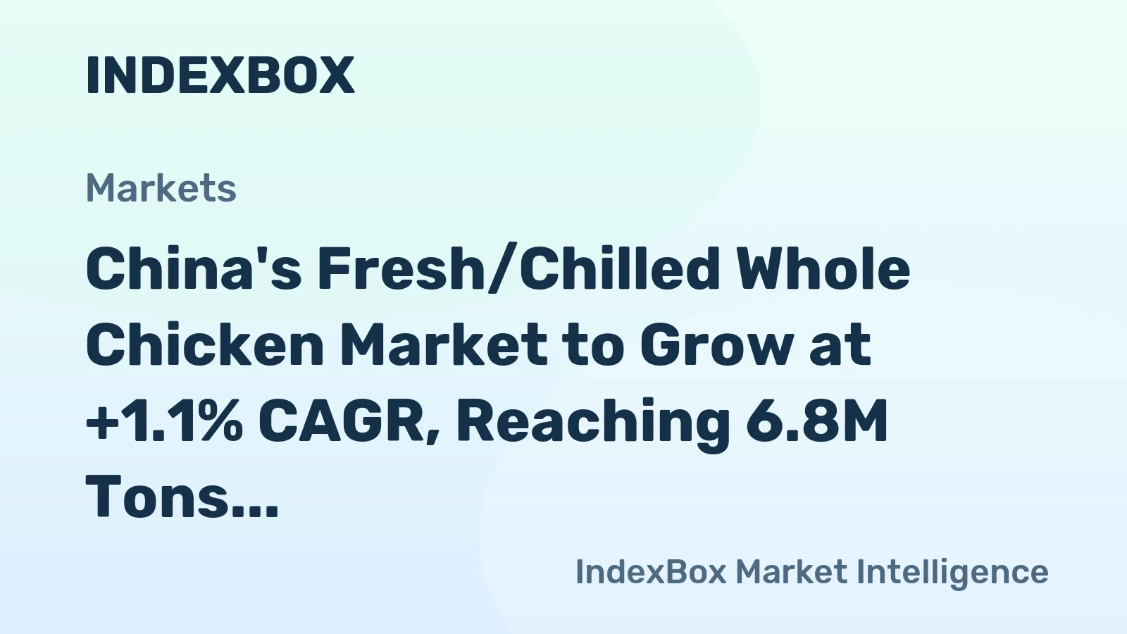 China's Fresh/Chilled Whole Chicken Market to Grow at +1.1% CAGR, Reaching 6.8M Tons by 2035