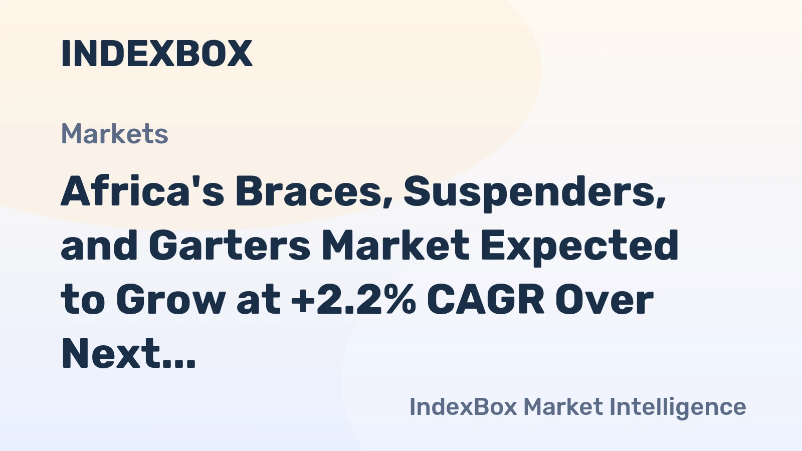 Africa's Braces, Suspenders, and Garters Market Expected to Grow at +2.2% CAGR Over Next Decade