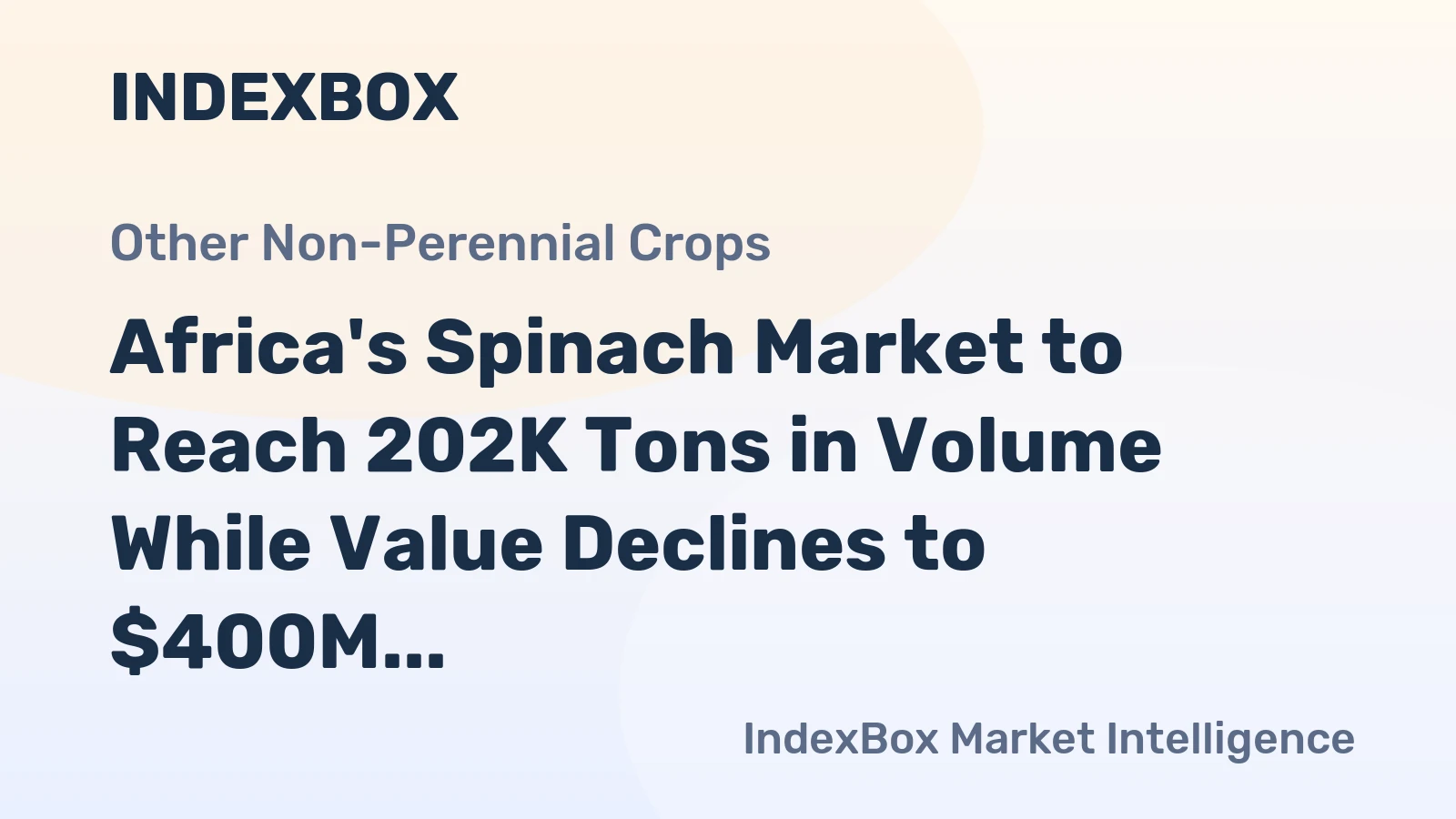 Africa's Spinach Market to Reach 202K Tons in Volume While Value Declines to $400M by 2035