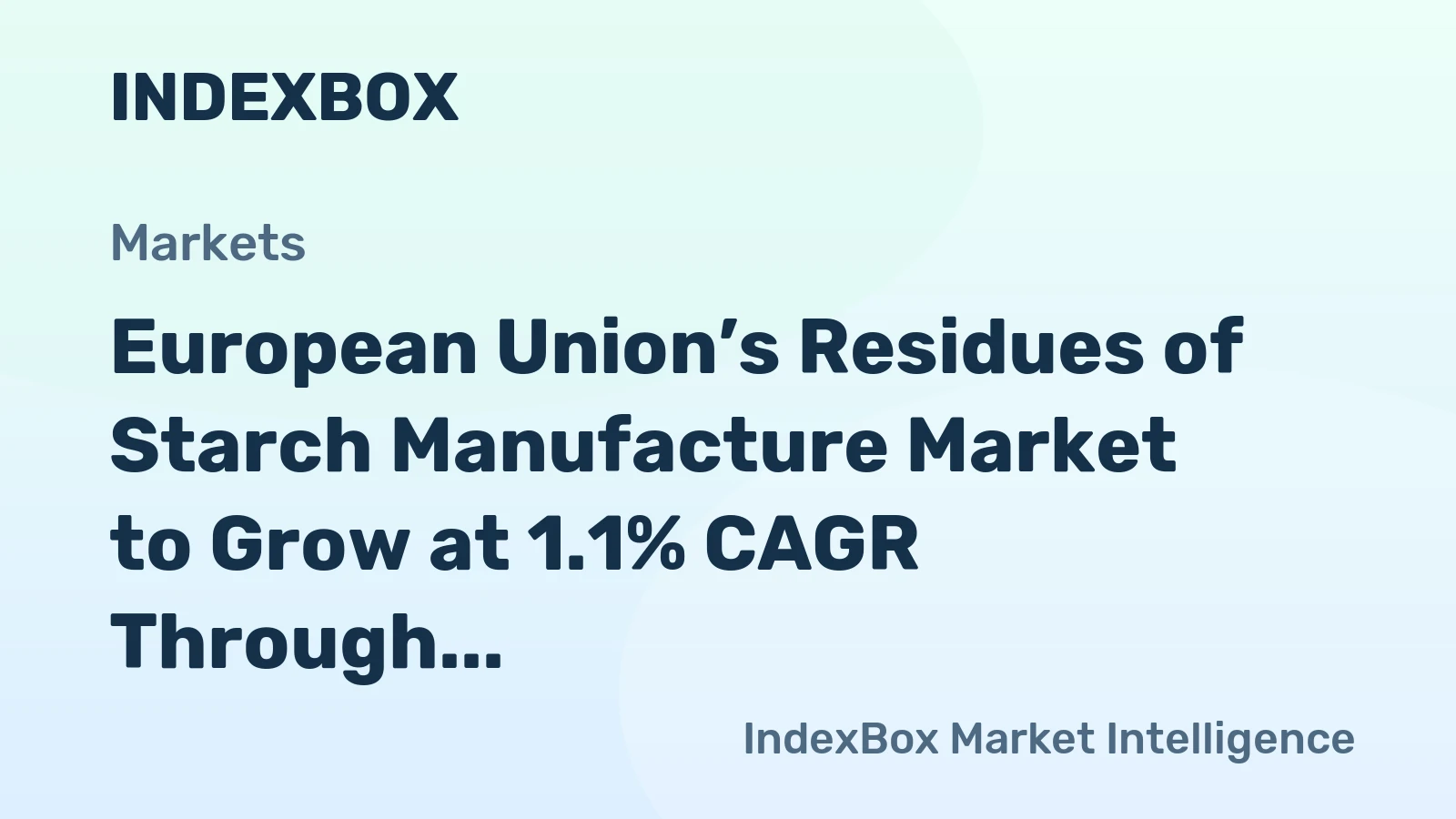 European Union’s Residues of Starch Manufacture Market to Grow at 1.1% CAGR Through 2035